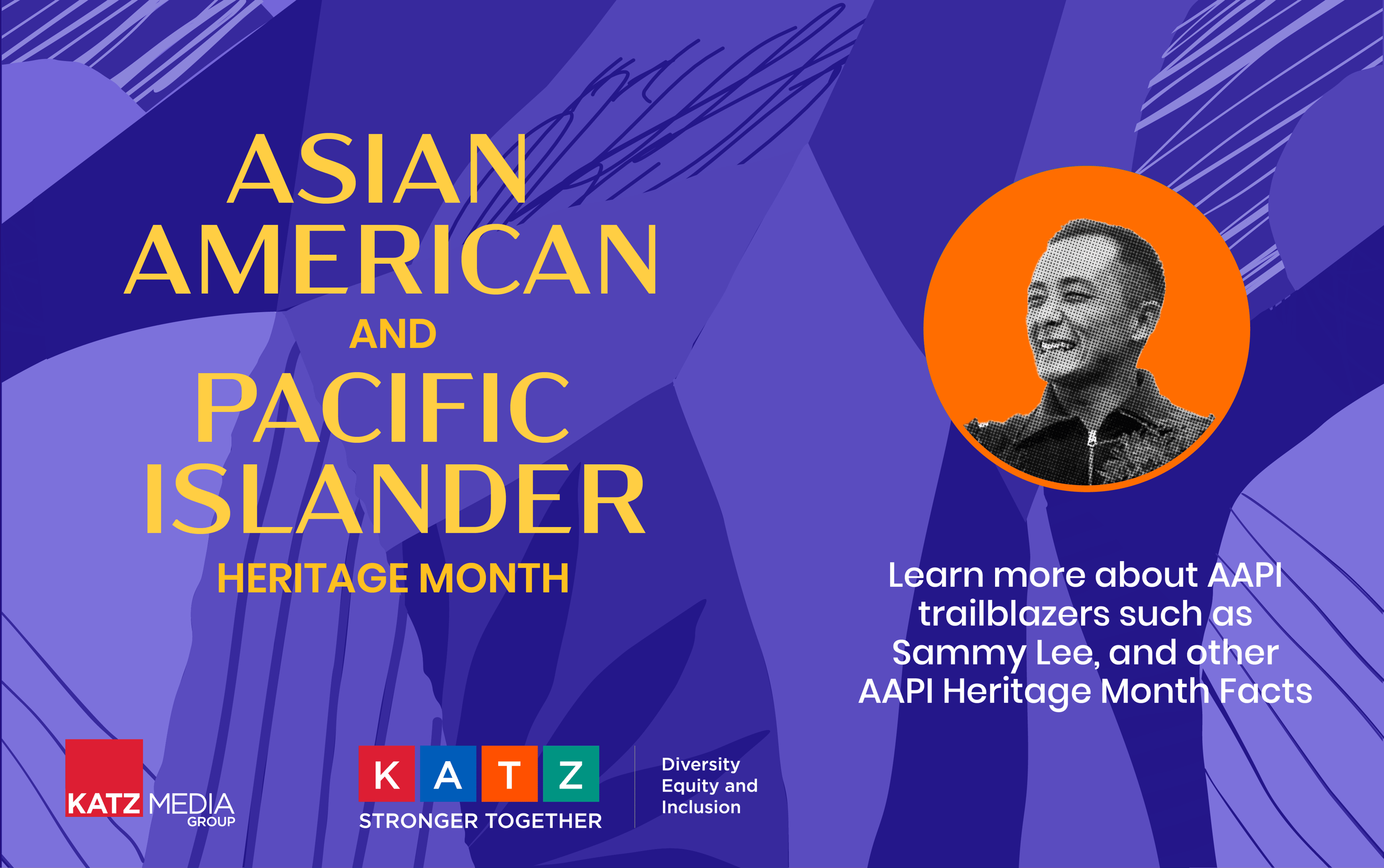 Katz Celebrates AAPI Heritage Month: Part 2 of 3